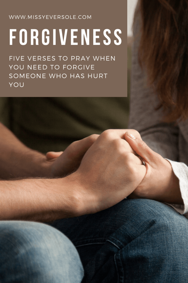 Five Verses to Pray When You Need to Forgive - Missy Eversole