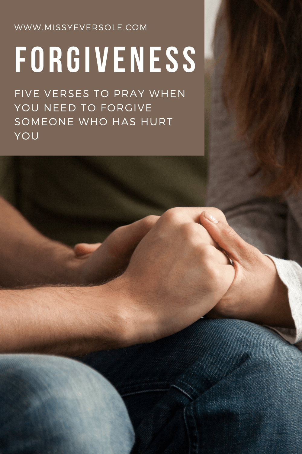 Five Verses to Pray When You Need to Forgive - Missy Eversole