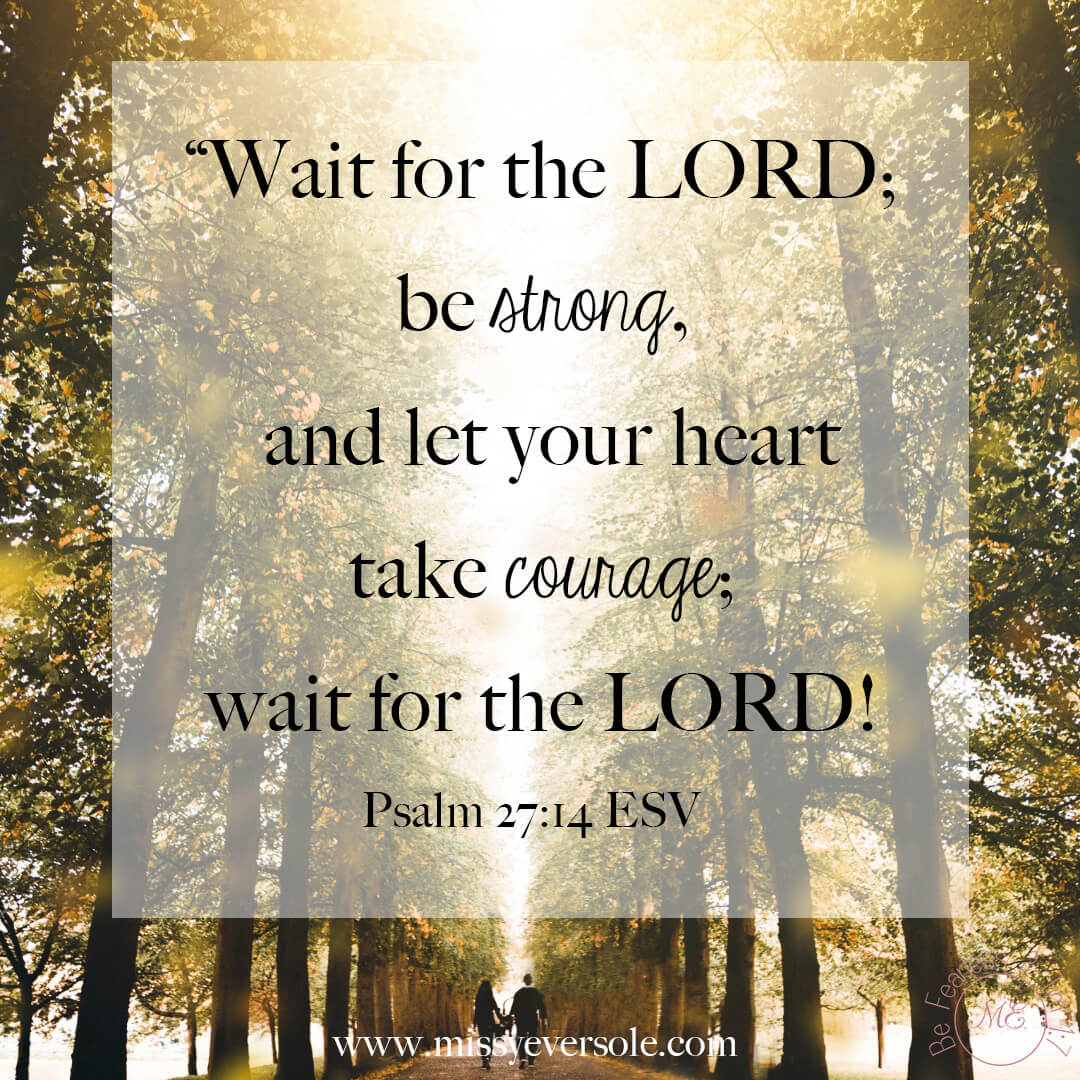 Seven Verses to Pray When Waiting on the Lord is Hard - Missy Eversole
