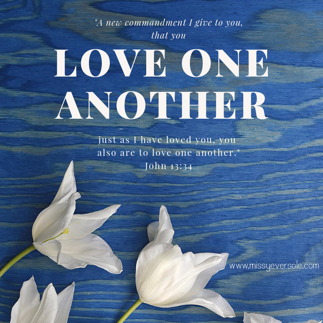 The New Commandment - Love One Another - Missy Eversole