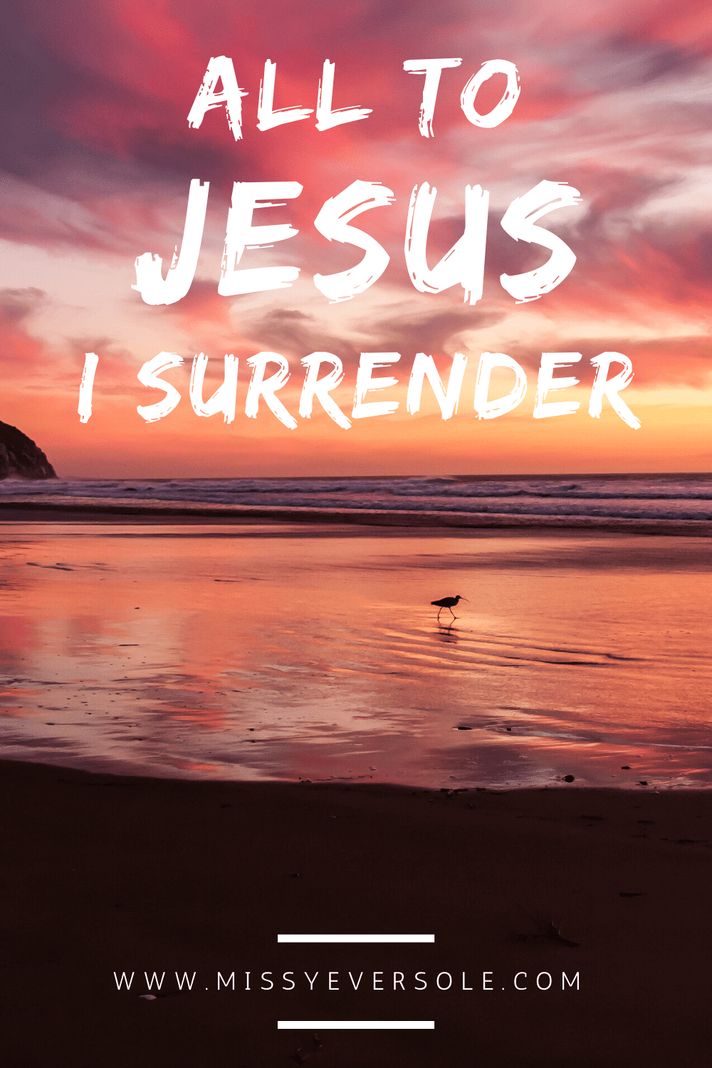 All to Jesus, I Surrender! - Missy Eversole