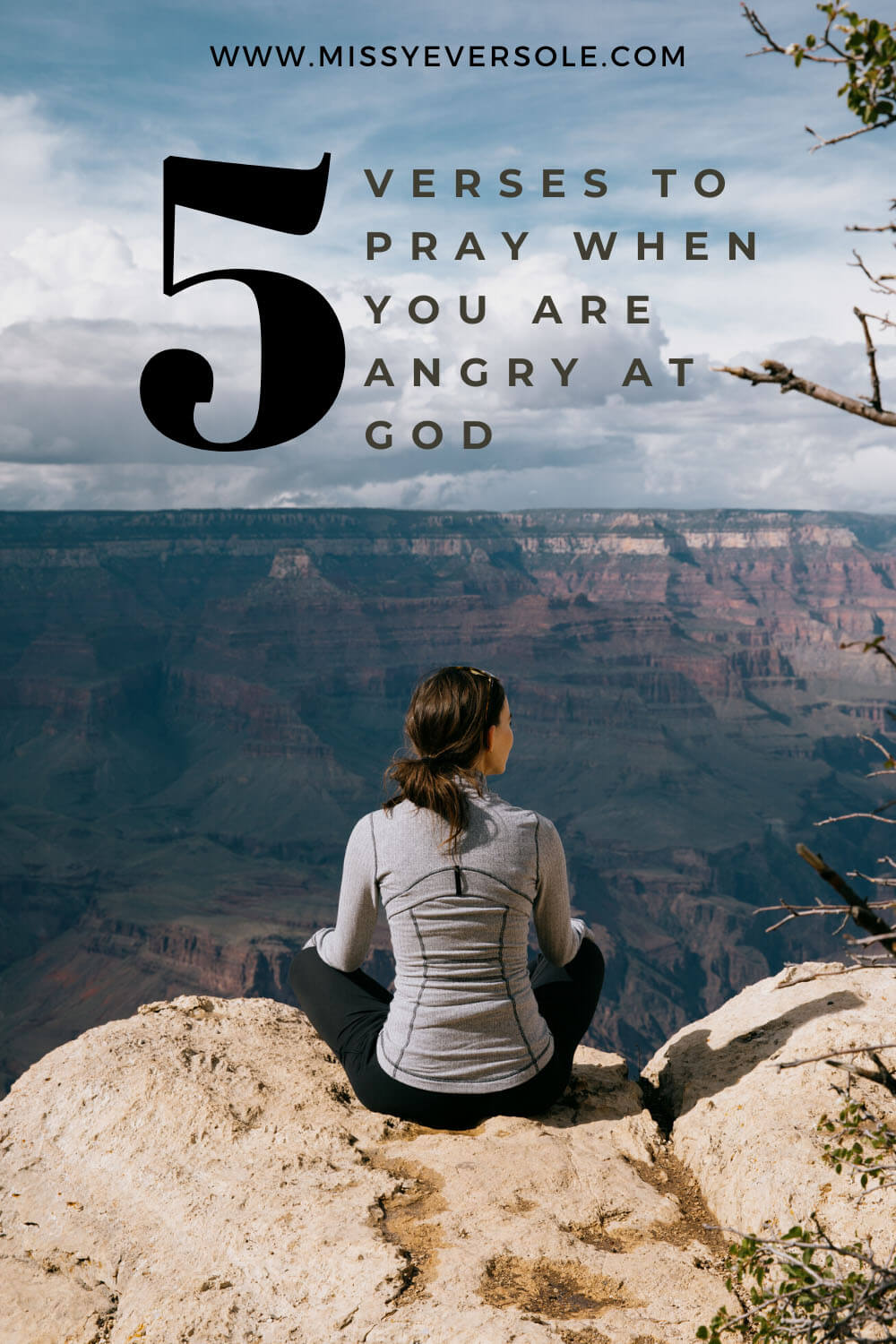 Five Verses to Pray when You are Angry With God - Missy Eversole