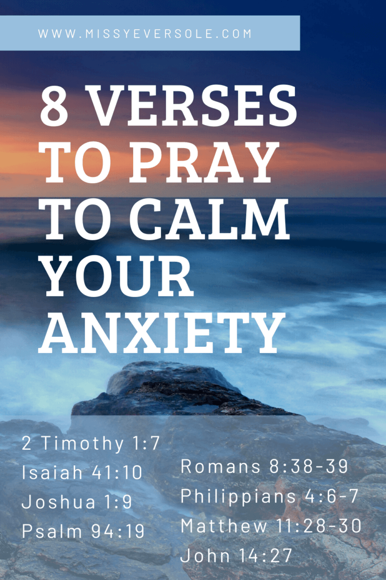 8 Verses to Pray to Calm Your Anxiety - Missy Eversole