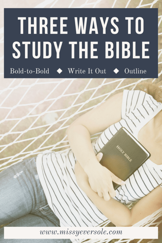 Three Ways to Study and Dig Deeper into the Word - Missy Eversole