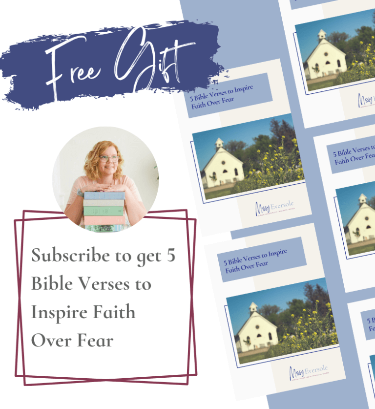 5 Bible Verses to Inspire Faith Over Fear - Missy Eversole