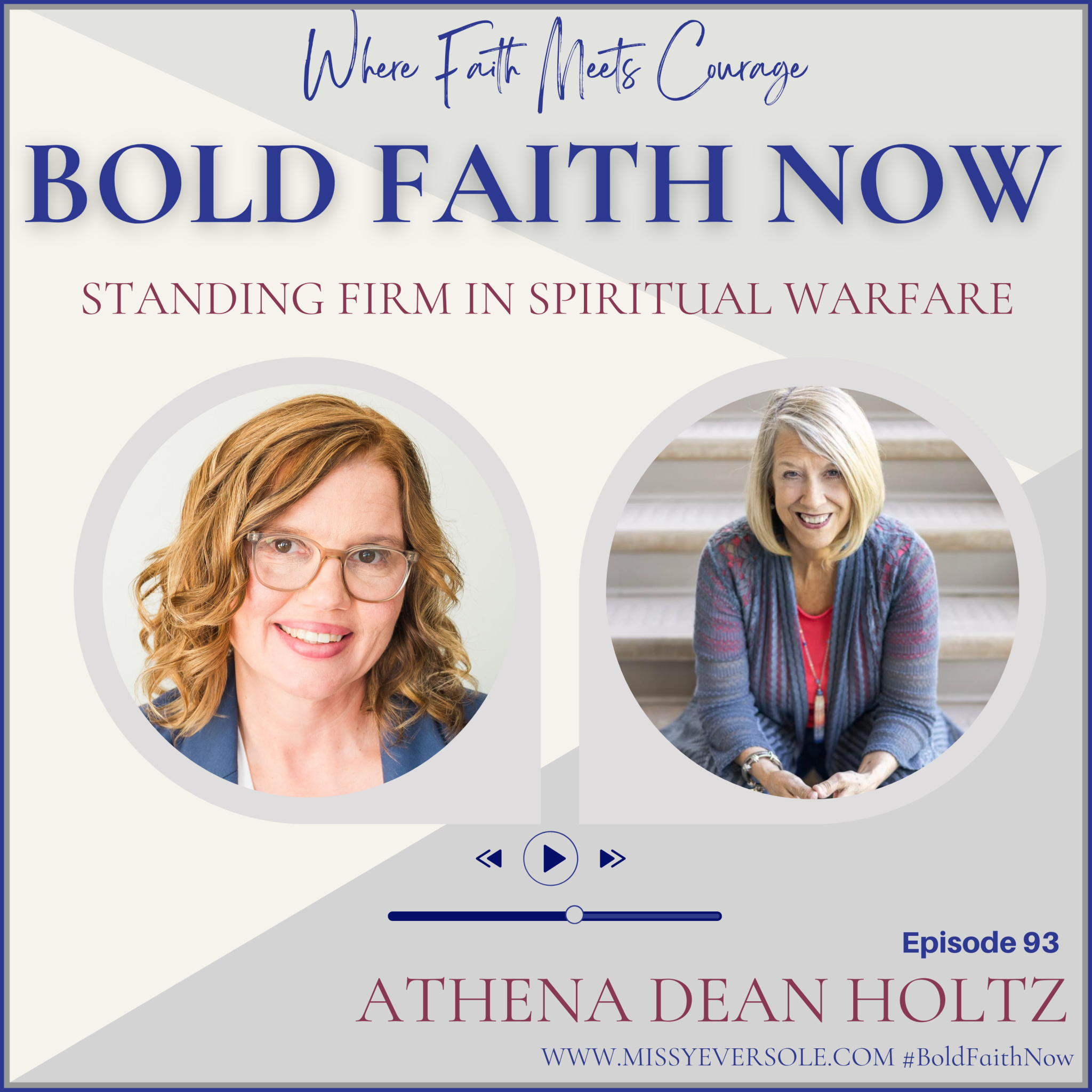 093 - Standing Firm in Spiritual Warfare with Athena Dean Holtz - Missy ...